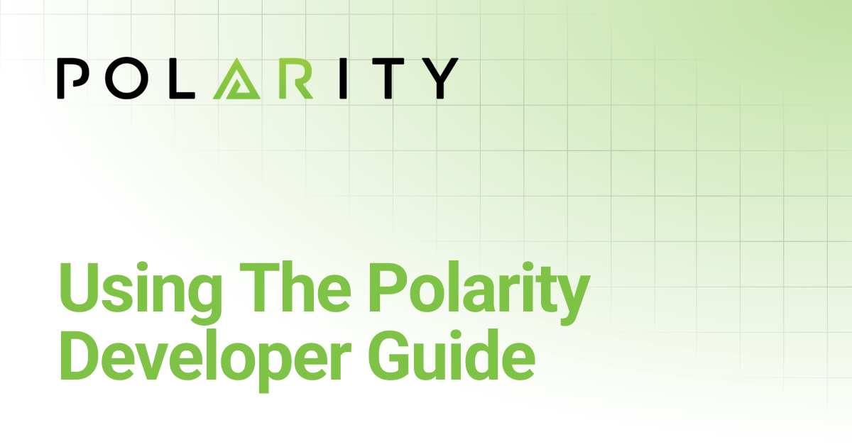 Using The Polarity Developer Guide | Polarity Developer Guide