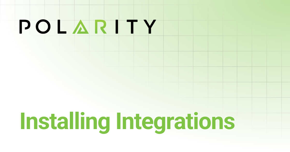 Installing Integrations | Polarity Developer Guide