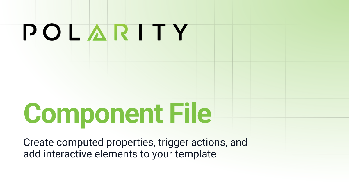 Component File | Polarity Developer Guide